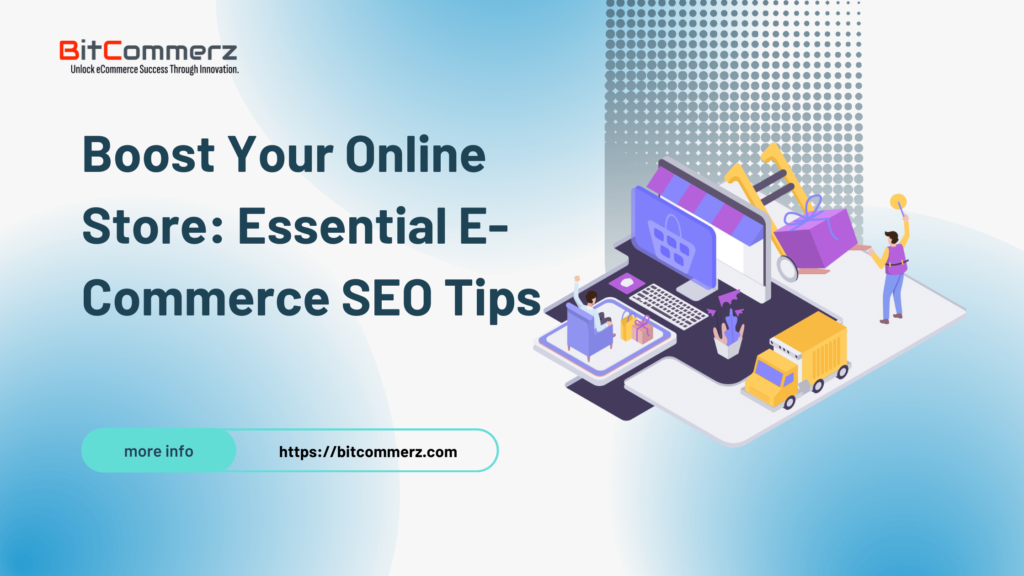 Boost Your Online Store: Essential E-Commerce SEO Tips - Bitcommerz